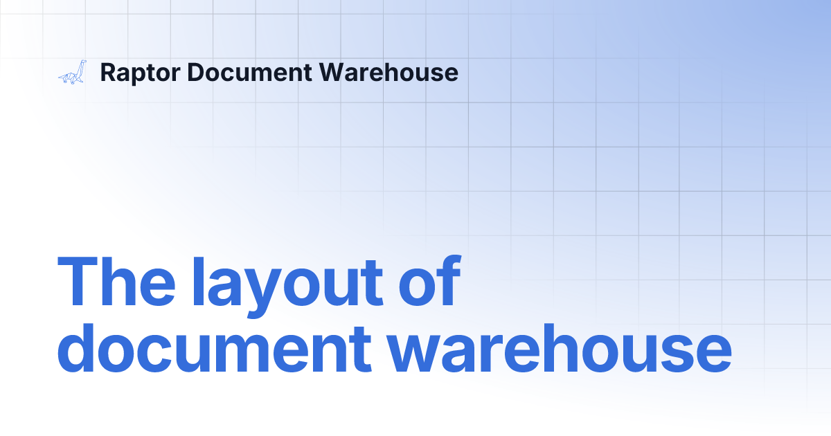 The layout of document warehouse | Raptor Document Warehouse